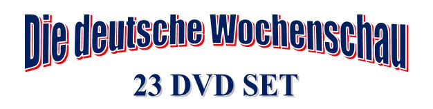 RAREFILMSANDMORE.COM. 23 DVDs: DIE DEUTSCHE WOCHENSCHAU (JUN 39 - MAR 45)